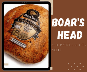 Is Boar's Head Turkey Processed Meat Or Not? - (Know Here!)