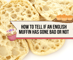 How To Tell If An English Muffin Has Gone Bad? - (Best Ways)