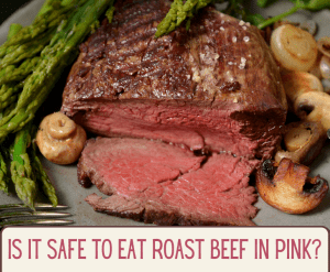 Is Roast Beef Supposed To Be Pink Or Not - (Must Know!)